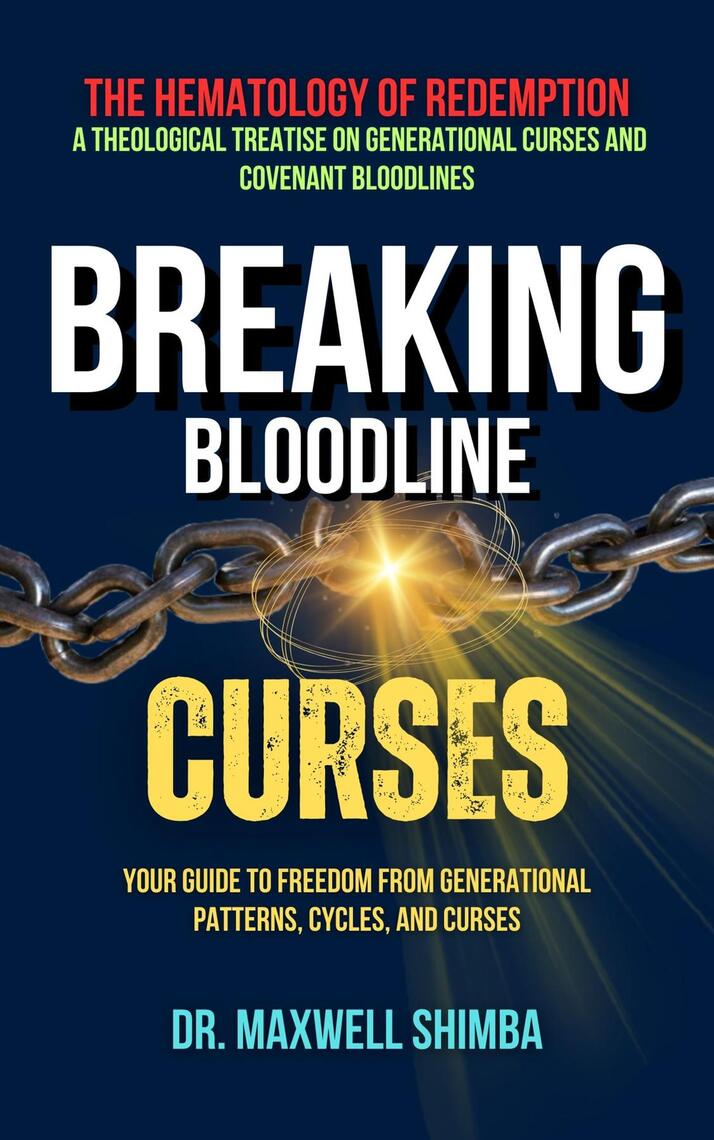 Breaking Bloodline Curses by Maxwell Shimba (Ebook) - Read free for 30 days