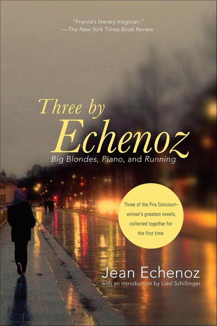 Three By Echenoz by Jean Echenoz, Liesl Schilinger (Ebook) - Read free ...