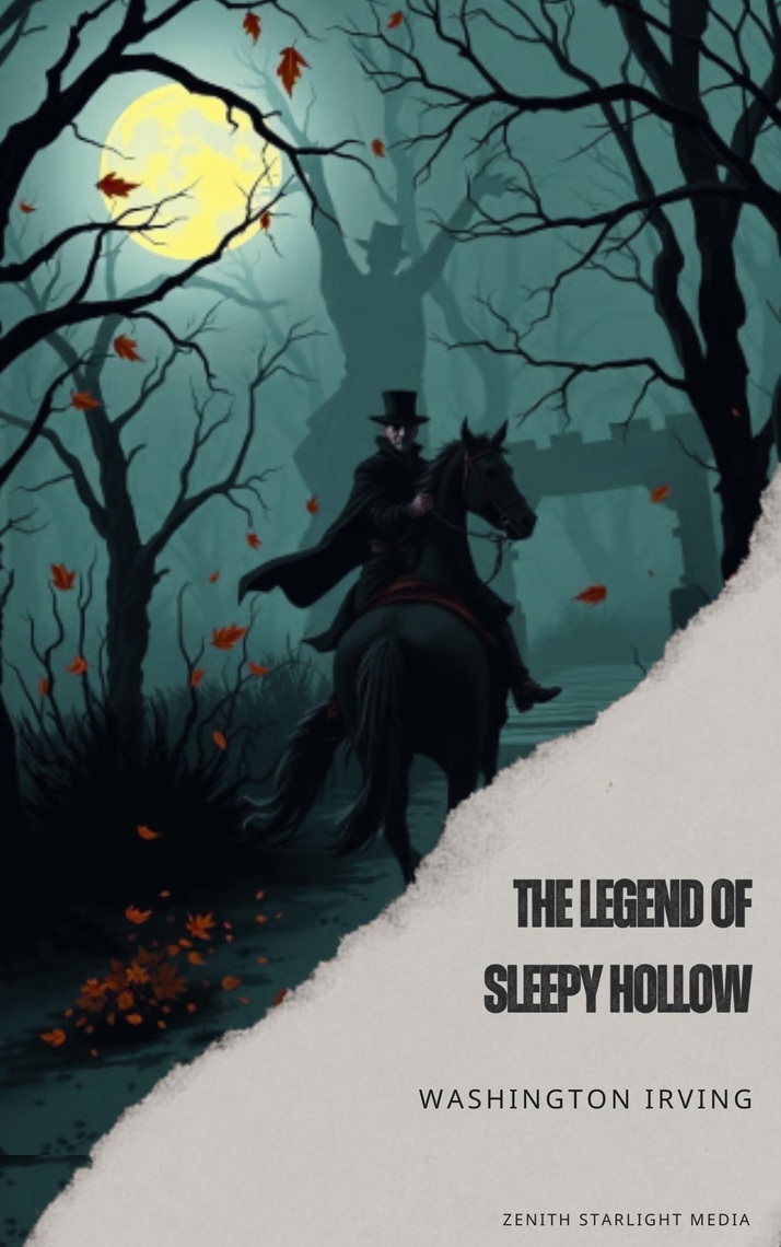 The Legend of Sleepy Hollow by Washington Irving, Zenith Starlight ...