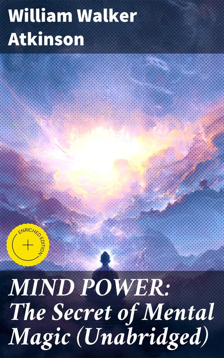 MIND POWER: The Secret of Mental Magic (Unabridged) by William Walker ...