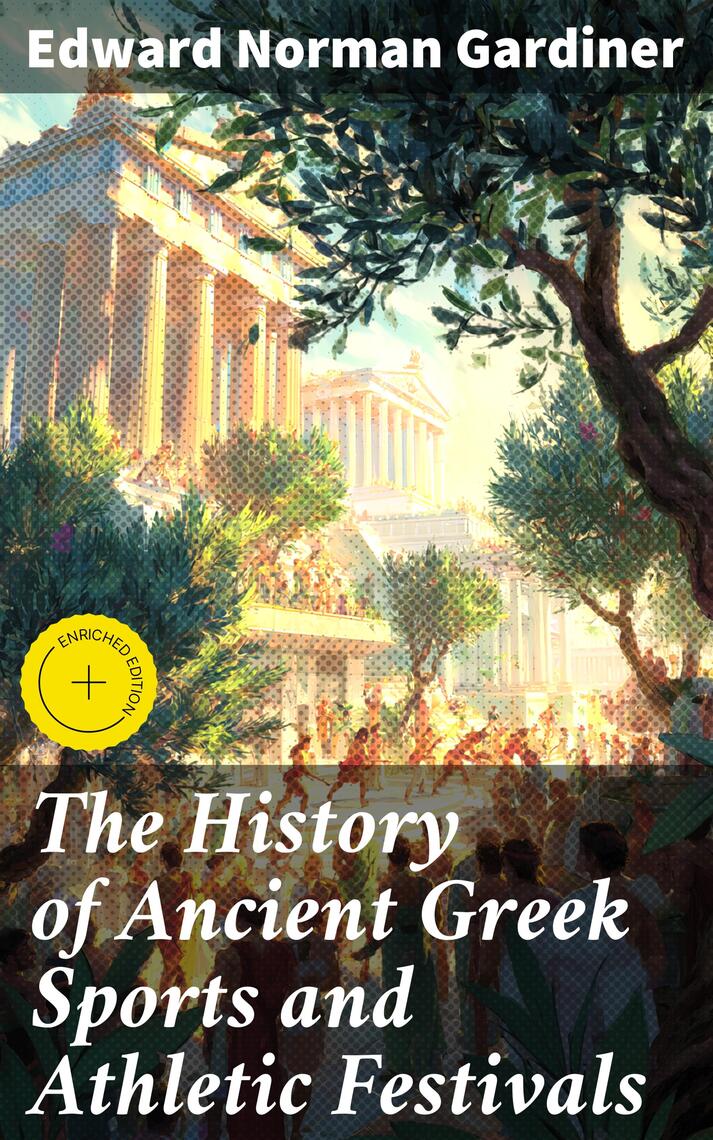 The History of Ancient Greek Sports and Athletic Festivals by Edward ...