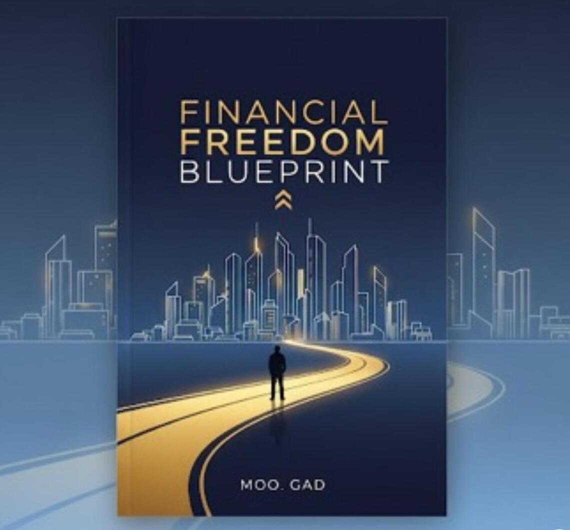 Financial Freedom Blueprint by Moo. Gad (Ebook) - Read free for 30 days