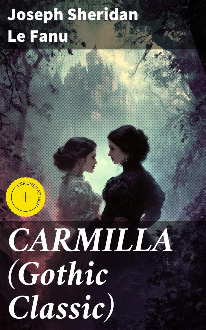 CARMILLA (Gothic Classic) by Joseph Sheridan Le Fanu, Good Press ...