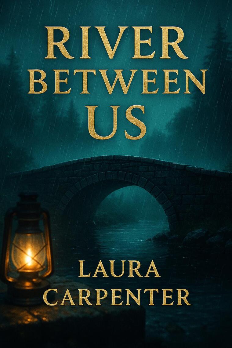 River Between Us by Laura Carpenter (Ebook) - Read free for 30 days