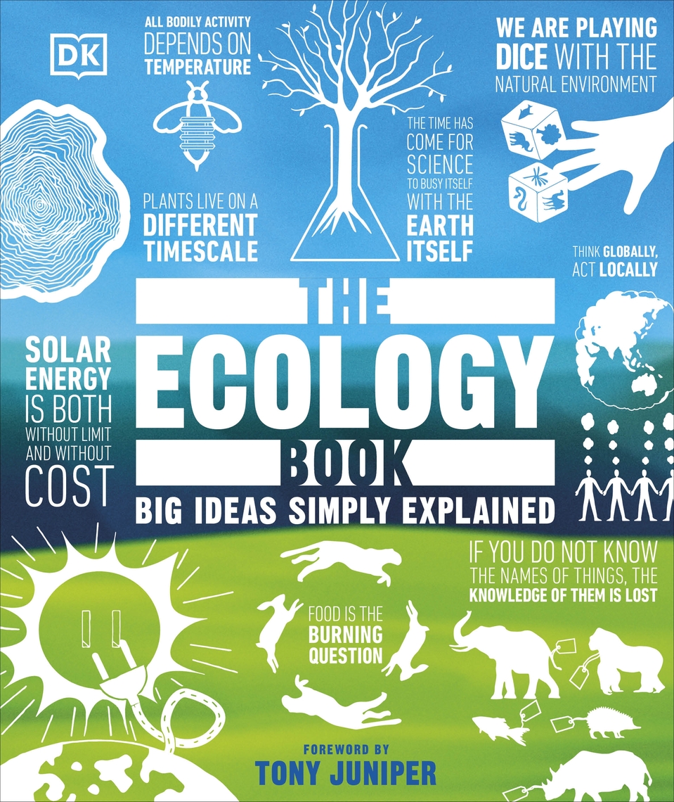 The Ecology Book by DK, Tony Juniper (Ebook) - Read free for 30 days