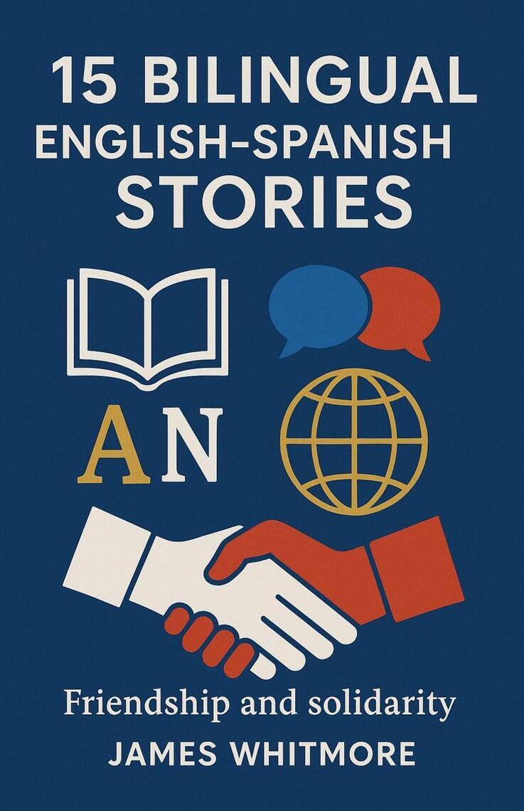 15 Bilingual English–Spanish Stories: Friendship and Solidarity by ...