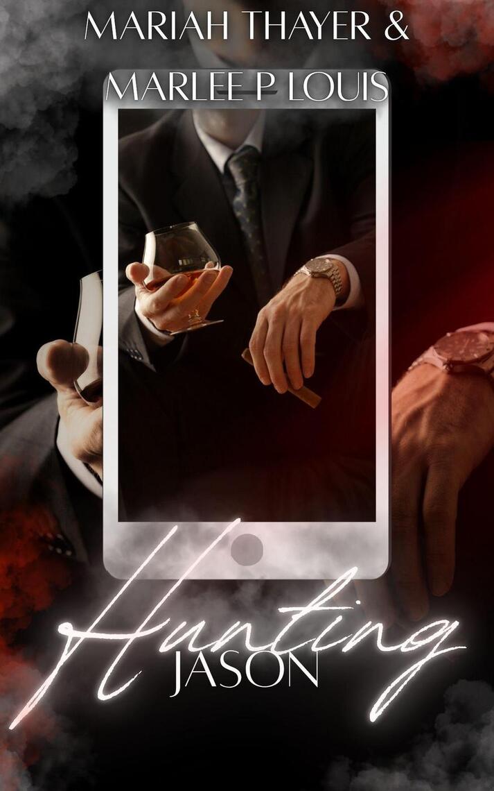 Hunting Jason by Mariah Thayer, Marlee P Louis (Ebook) - Read free for ...