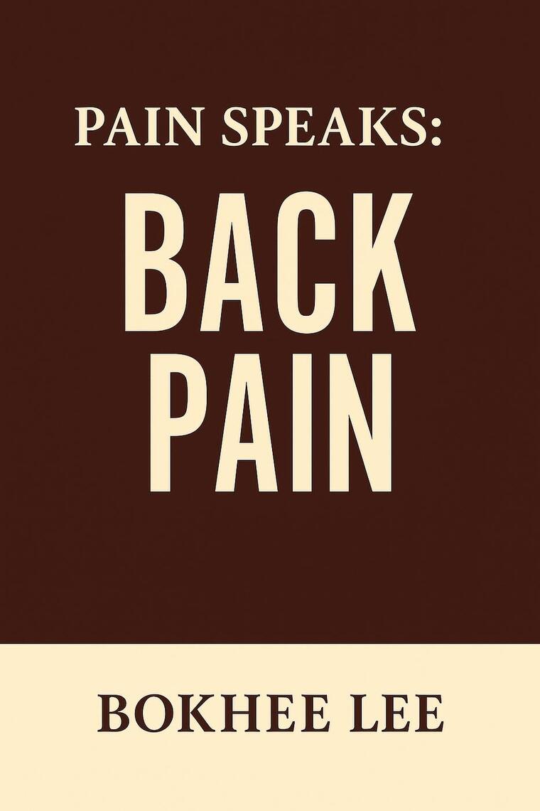 Pain Speaks: Back Pain by LEE BOKHEE (Ebook) - Read free for 30 days