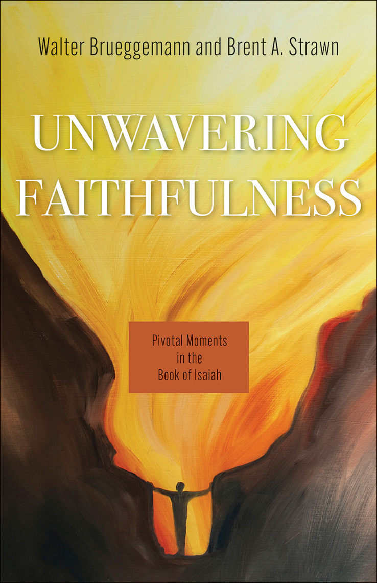 Unwavering Faithfulness by Walter Brueggemann, Brent A. Strawn (Ebook ...
