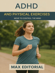 ADHD and Physical Exercises: Move to Control the Mind by MAX EDITORIAL ...