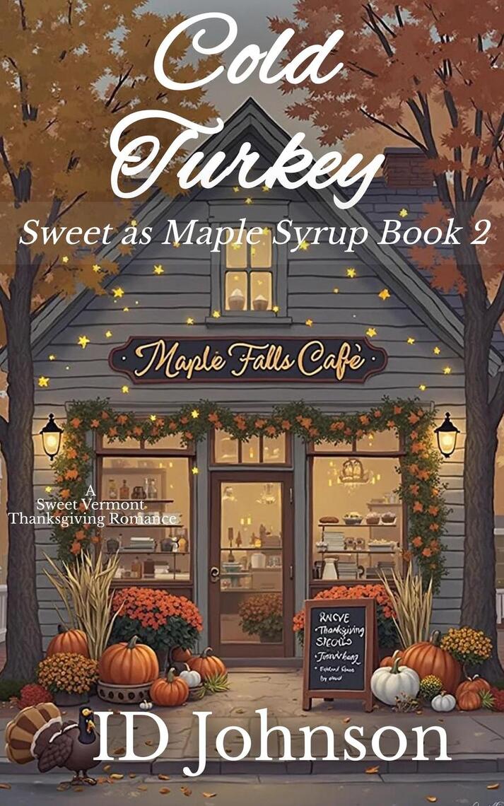 Cold Turkey: A Sweet Thanksgiving Vermont Romance by ID Johnson (Ebook ...