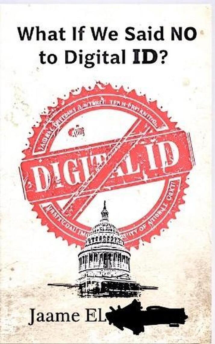 What If We Said NO to Digital ID? by JAAMEEL7 (Ebook) - Read free for 30 days