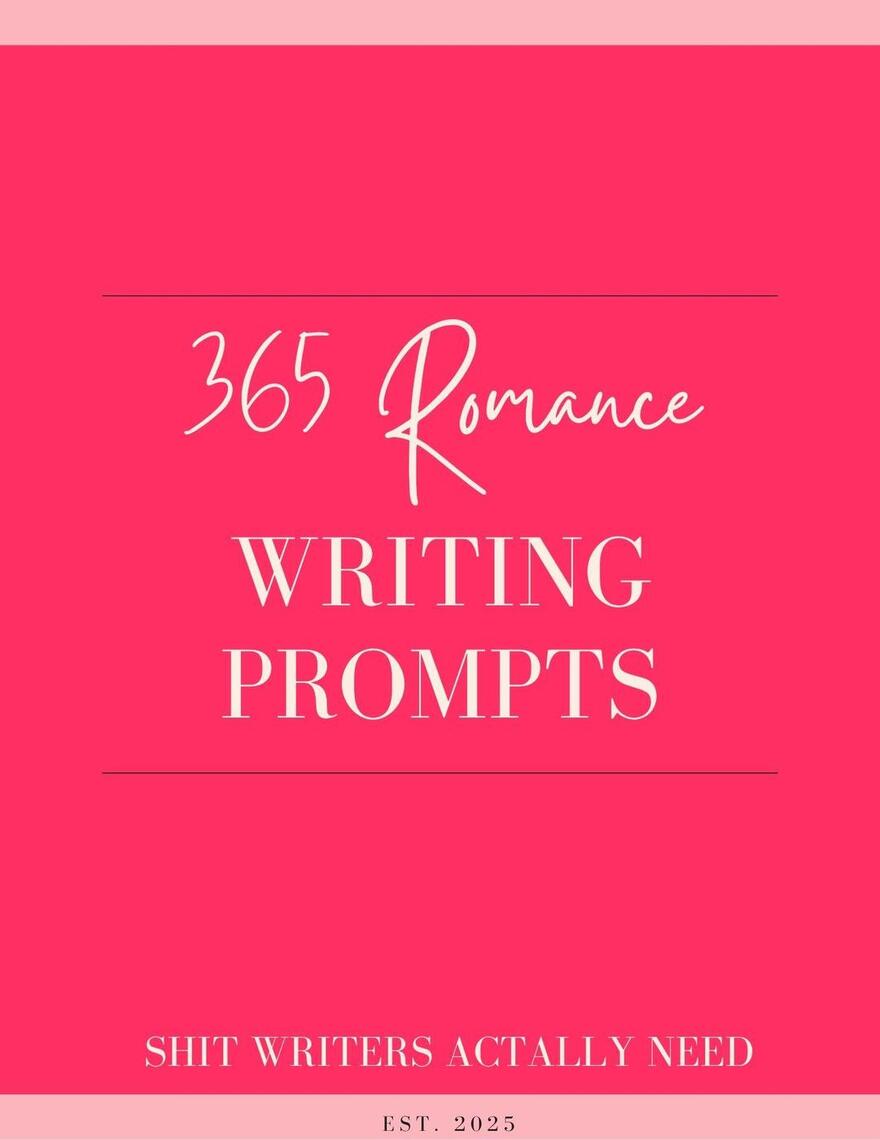 365 Romance Writing Prompts: A Year of Daily Inspiration for Writers of ...