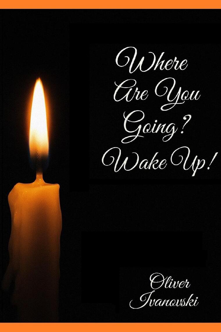 Where are you going? Wake up! by Oliver Ivanovski (Ebook) - Read free ...