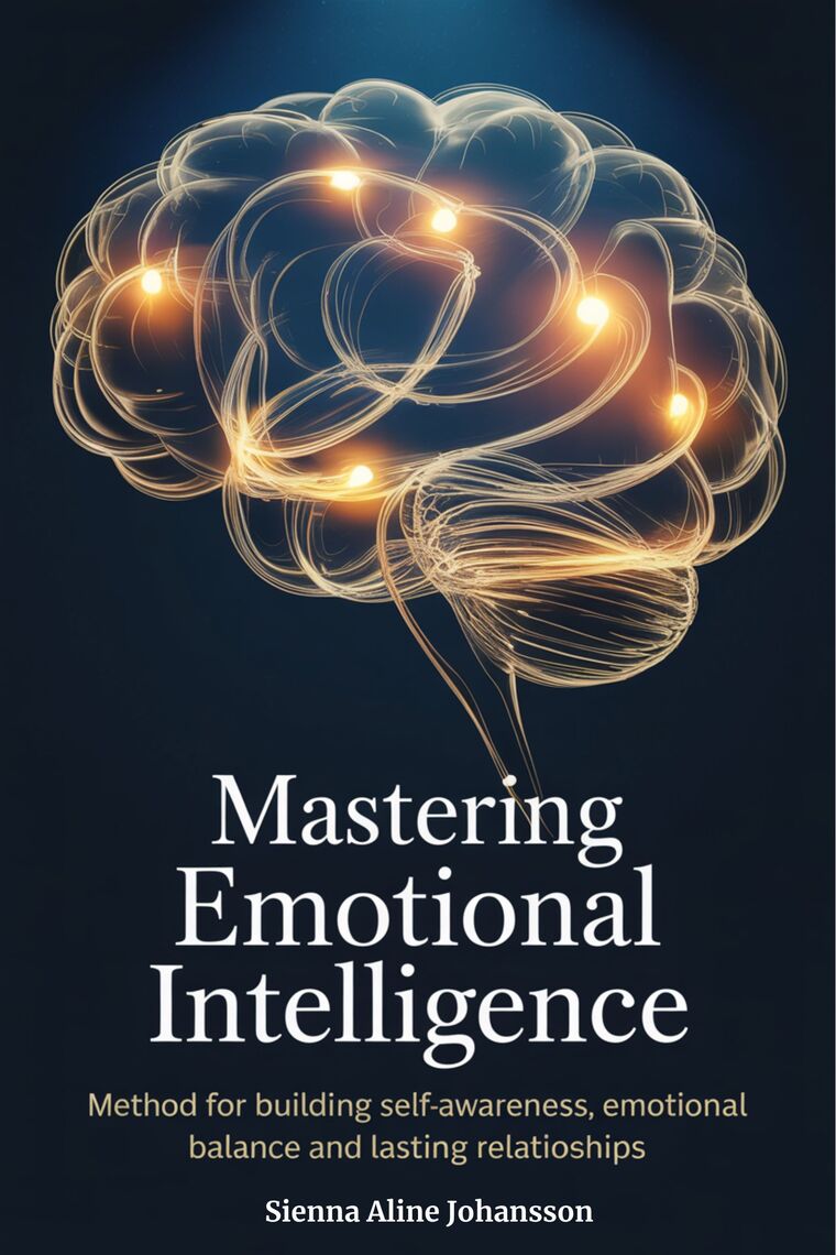 Mastering Emotional Intelligence by Sienna Aline Johansson (Ebook ...