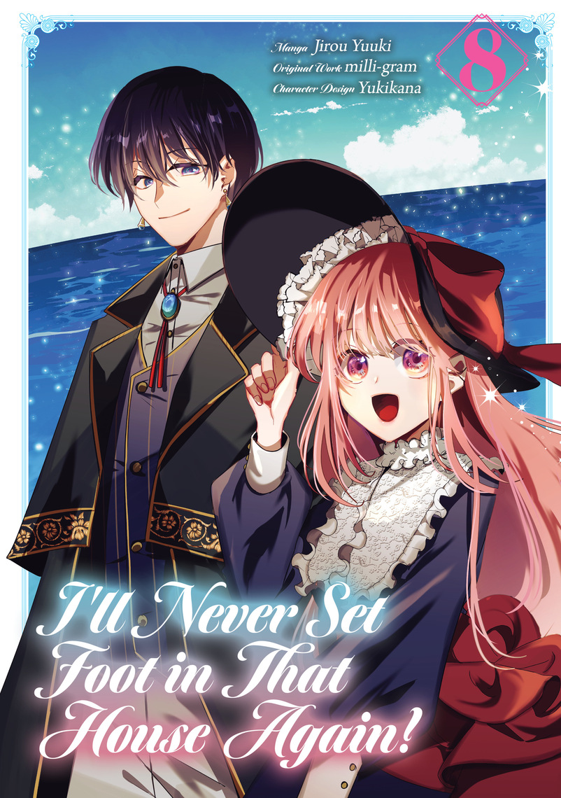 I’ll Never Set Foot in That House Again! (Manga) Volume 8 by milli-gram ...