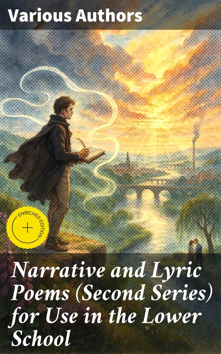 Narrative and Lyric Poems (Second Series) for Use in the Lower School ...