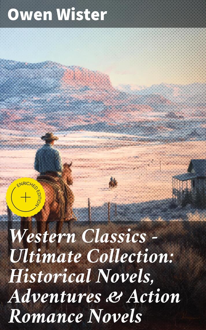 Western Classics - Ultimate Collection: Historical Novels, Adventures ...