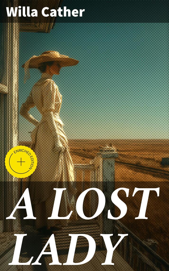 A LOST LADY by Willa Cather, Good Press, Kylie Harding (Ebook) - Read ...