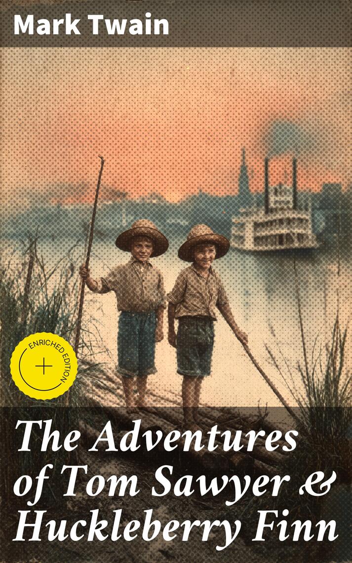 The Adventures of Tom Sawyer & Huckleberry Finn by Mark Twain (Ebook ...