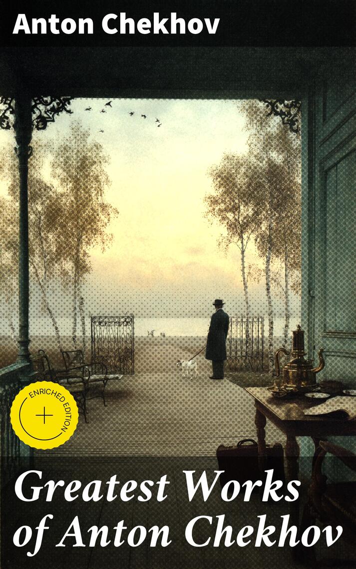 Greatest Works of Anton Chekhov by Anton Chekhov, Julian Hawthorne ...