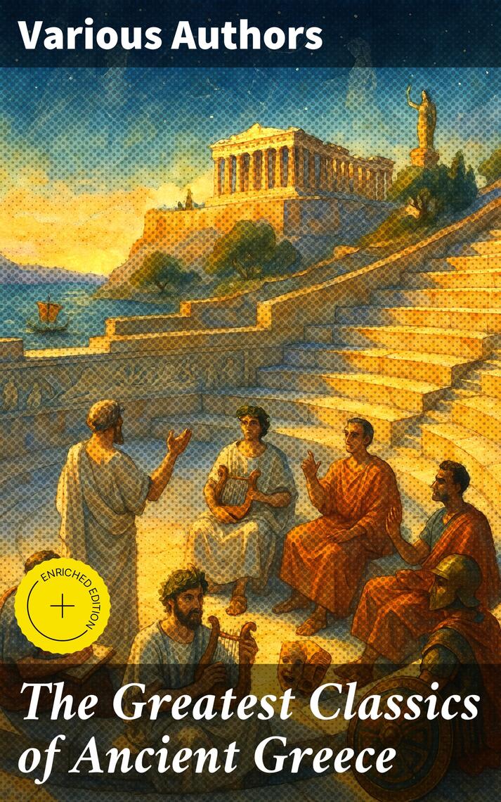 The Greatest Classics of Ancient Greece by Aristotle, Plato, Euripides ...