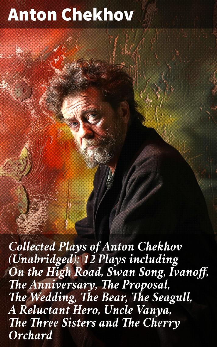 Collected Plays of Anton Chekhov by Anton Chekhov, Julian Hawthorne ...