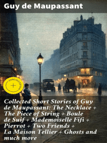 Collected Short Stories of Guy de Maupassant: The Necklace + The Piece ...