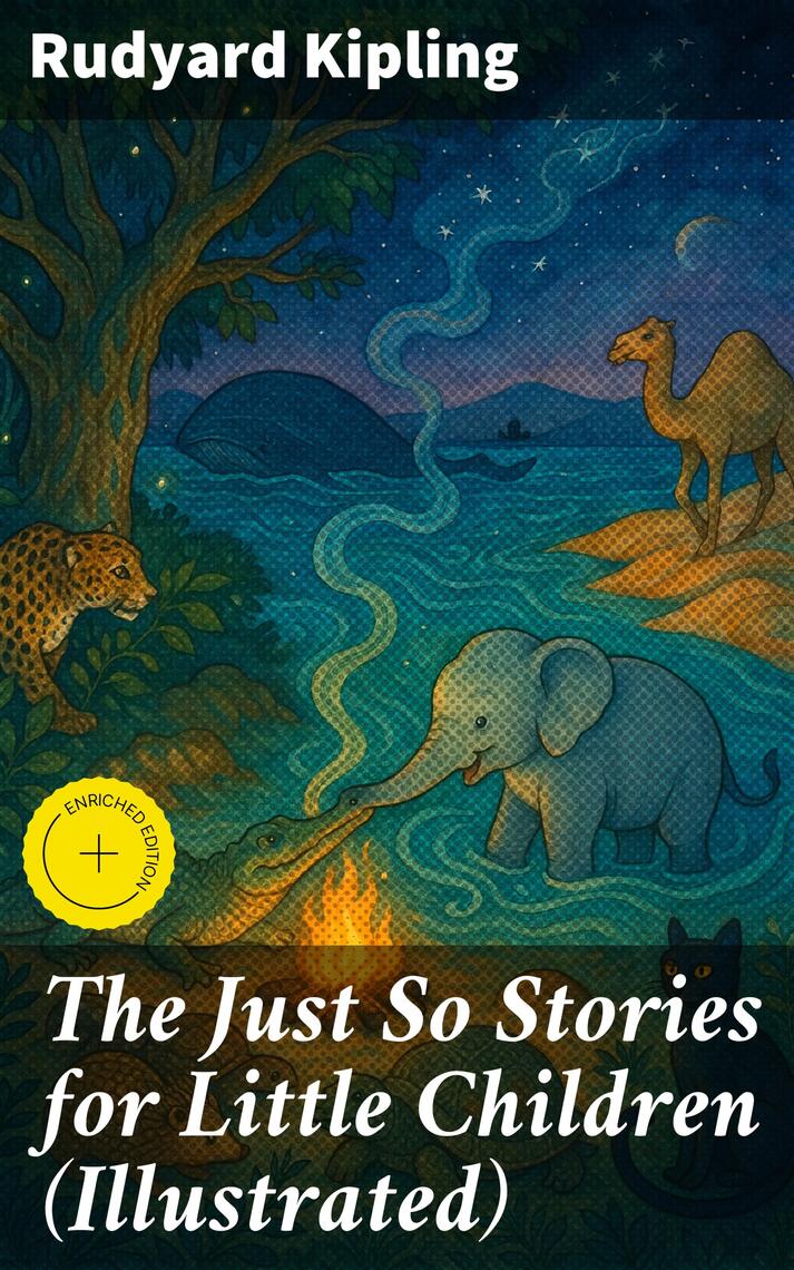 The Just So Stories for Little Children (Illustrated) by Rudyard ...