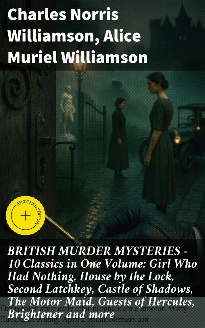 BRITISH MURDER MYSTERIES – 10 Classics in One Volume: Girl Who Had ...