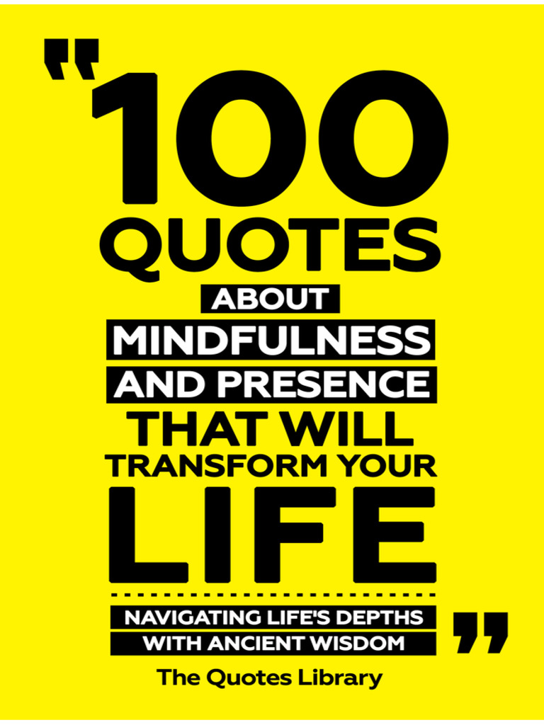 100 Quotes About Mindfulness And Presence That Will Transform Your Life ...