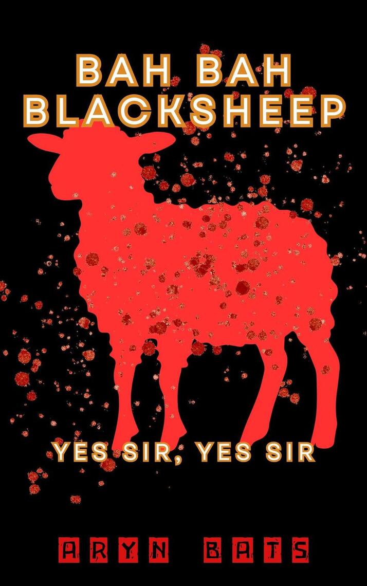 Bah Bah Blacksheep 2 by Aryn Bats (Ebook) - Read free for 30 days