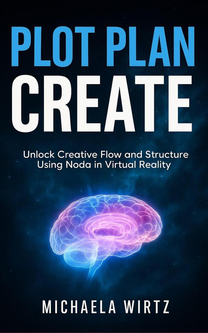 Plot. Plan. Create: Unlock Creative Flow and Structure Using Noda in ...