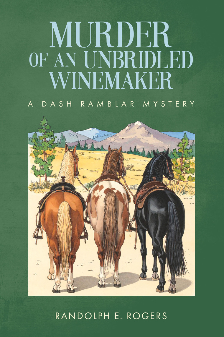 Murder of an Unbridled Winemaker by Randolph E. Rogers (Ebook) - Read ...