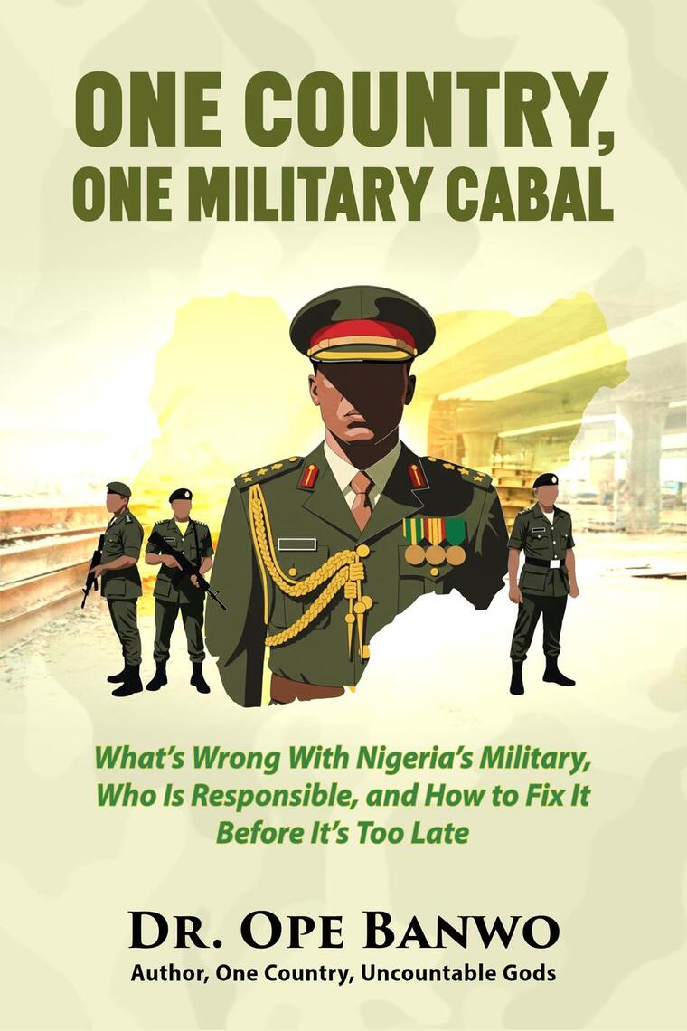 One Country, One Military Cabal by Dr Ope Banwo (Ebook) - Read free for ...
