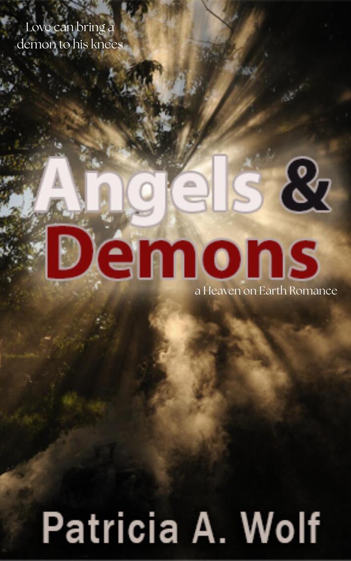Angels & Demons: A Heaven on Earth Romance by Patricia A. Wolf (Ebook ...