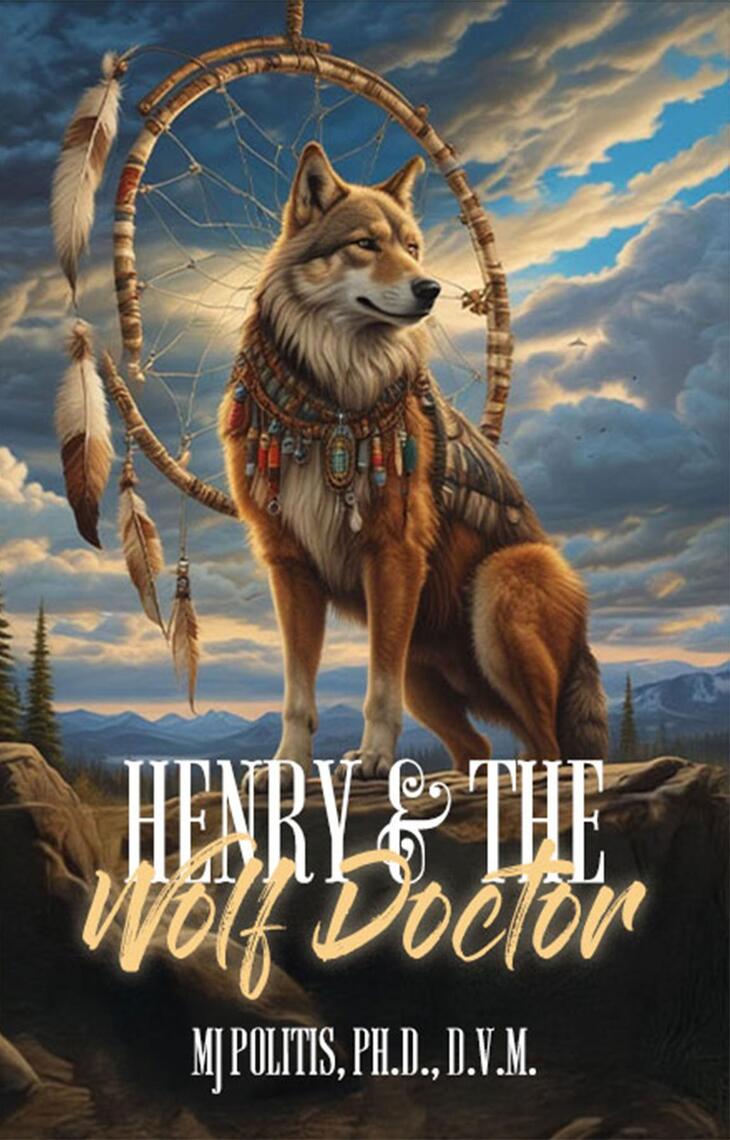 HENRY AND THE WOLF DOCTOR by M.J Politis (Ebook) - Read free for 30 days
