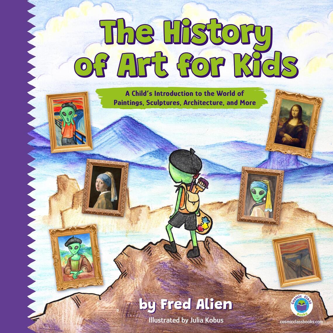 The History of Art for Kids by Fred Alien, Julia Kobus (Ebook) - Read ...