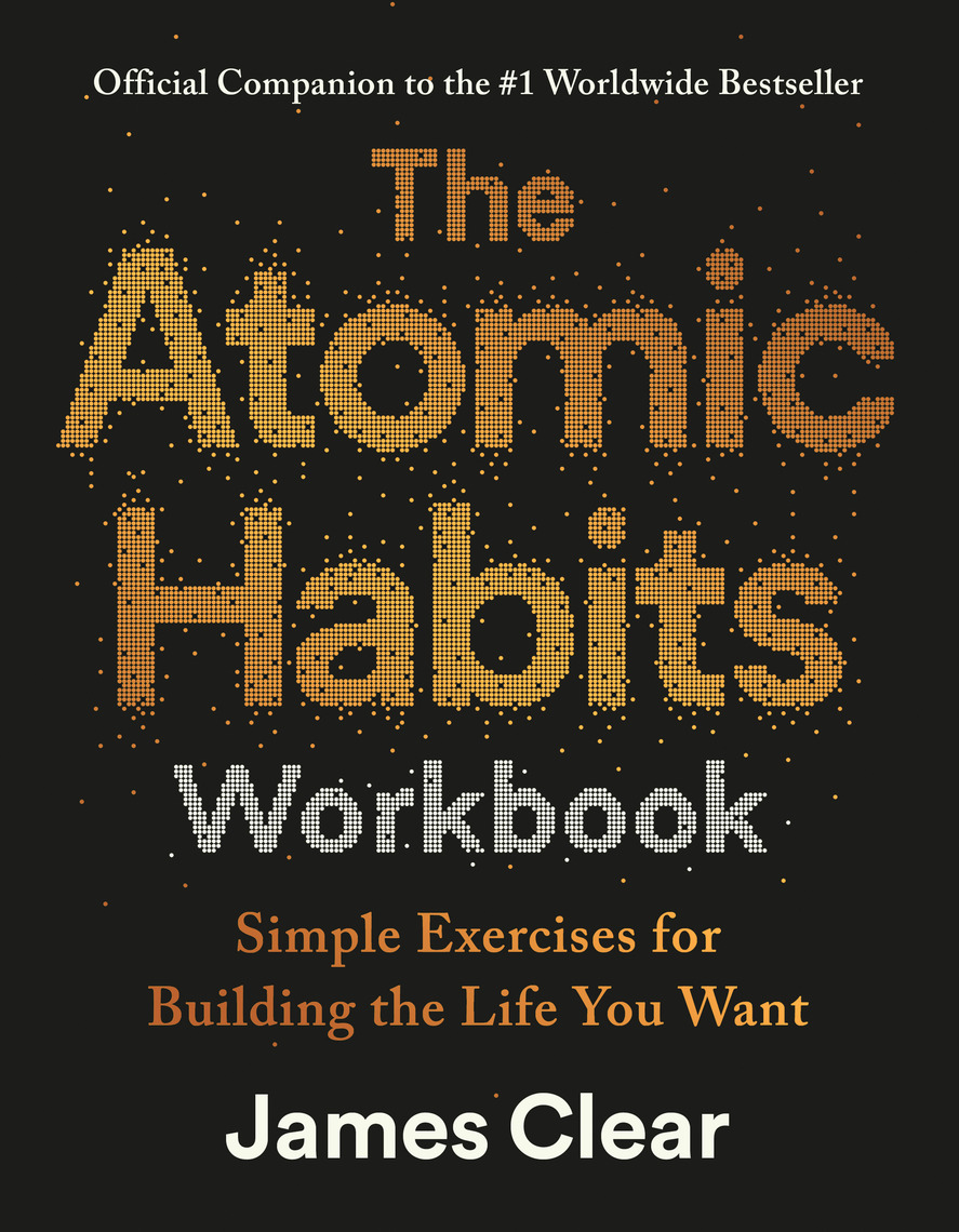 The Atomic Habits Workbook by James Clear (Ebook) - Read free for 30 days