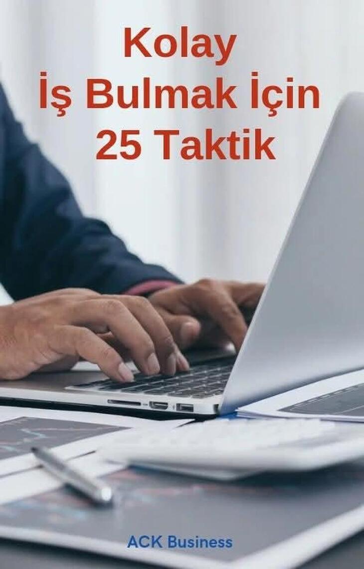 Kolay İş Bulmak İçin 25 Taktik by ACK Business (Ebook) - Read free for ...