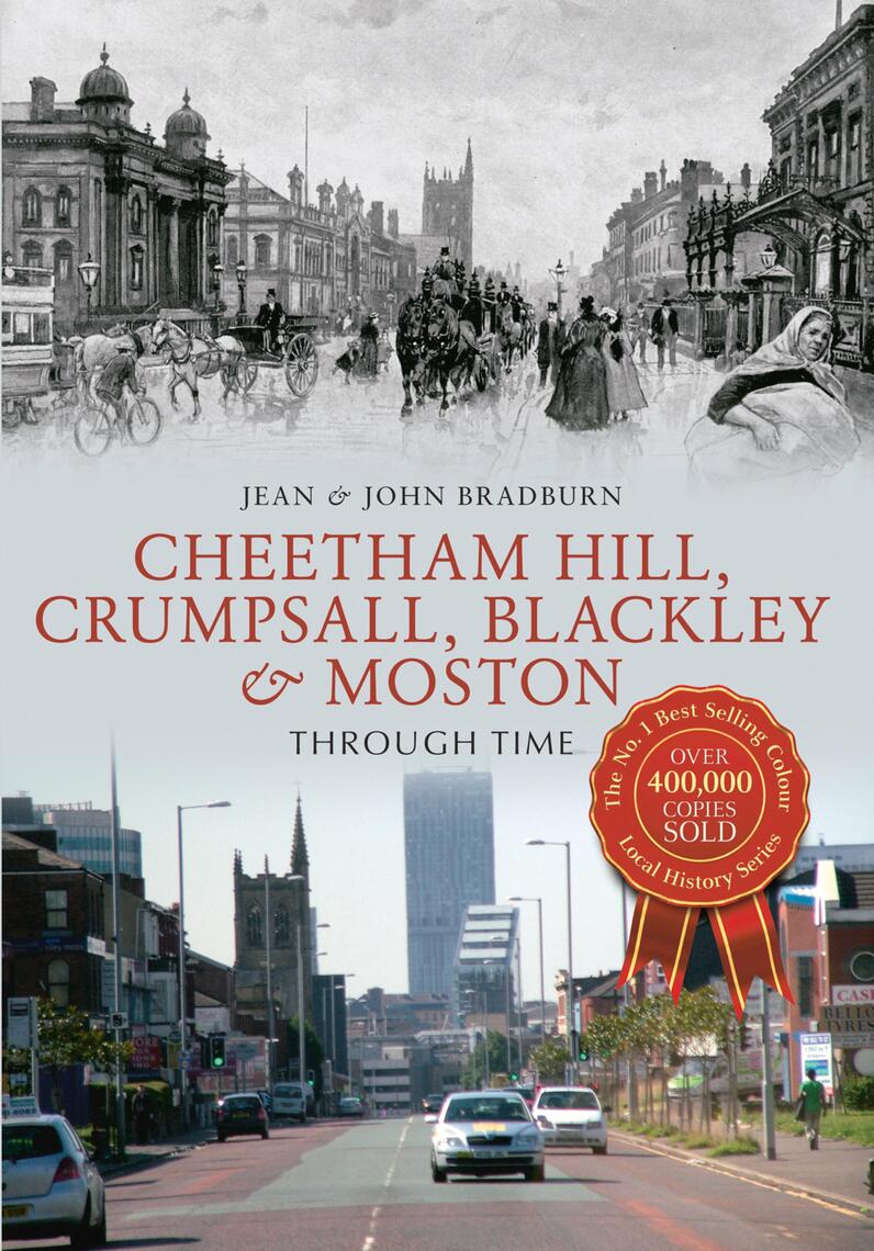 Cheetham Hill, Crumpsall, Blackley & Moston Through Time by Jean & John ...