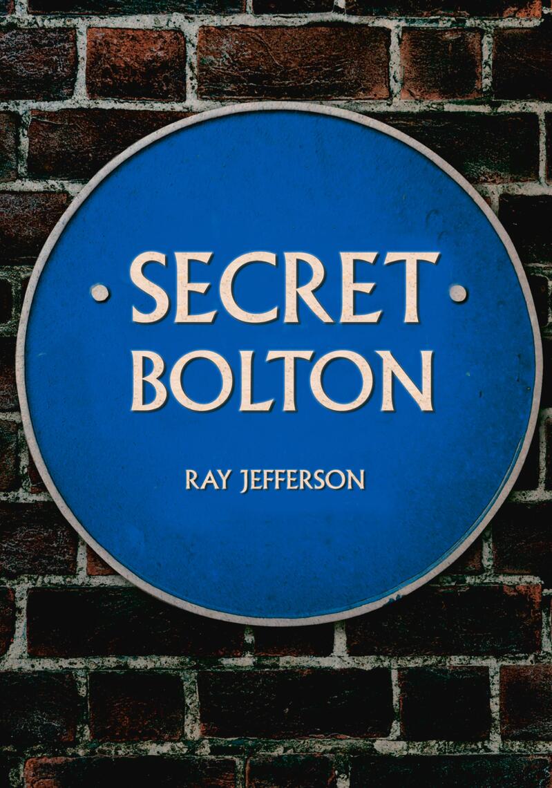 Secret Bolton by Ray Jefferson (Ebook) - Read free for 30 days
