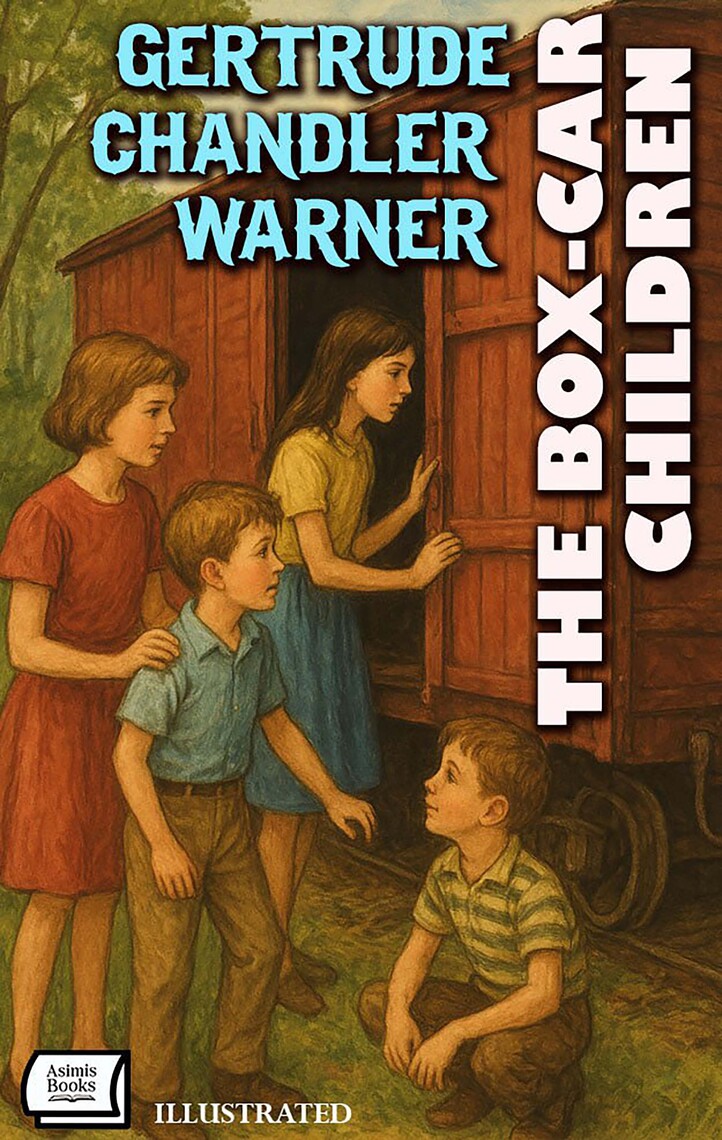 The Box Car Children Illustrated By Gertrude Chandler Warner Ebook