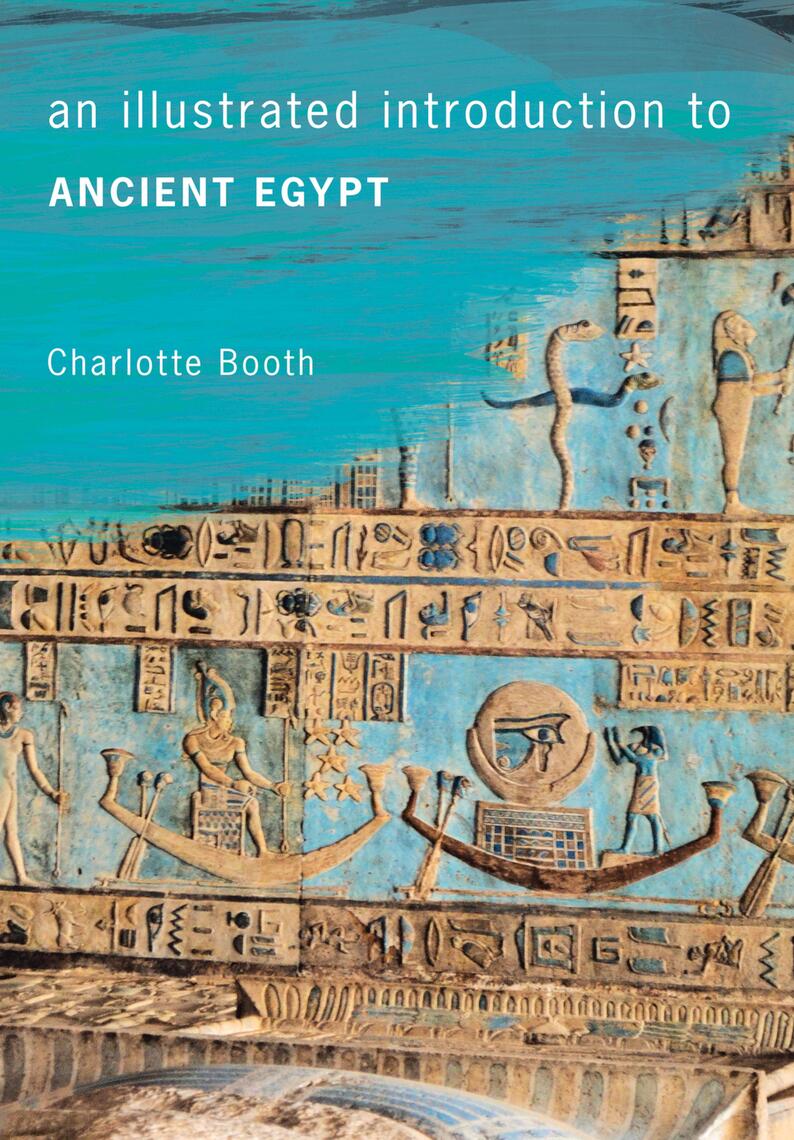 An Illustrated Introduction to Ancient Egypt by Charlotte Booth (Ebook ...