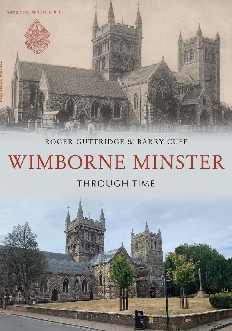 Wimborne Minster Through Time by Roger Guttridge, Barry Cuff (Ebook ...