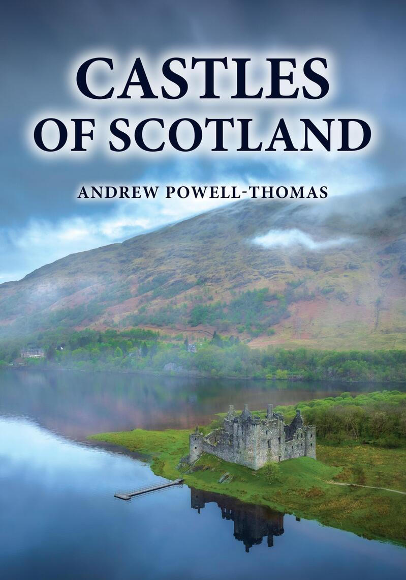 Castles of Scotland by Andrew Powell-Thomas (Ebook) - Read free for 30 days