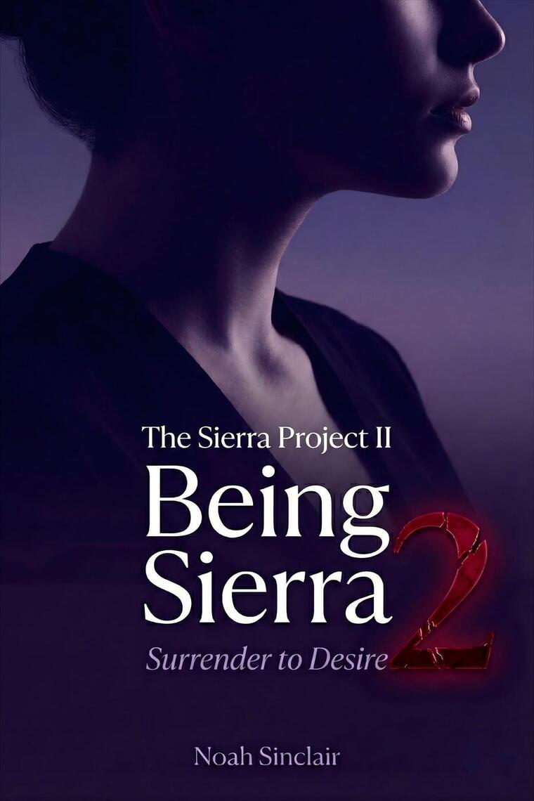 Being Sierra by Noah Sinclair (Ebook) - Read free for 30 days