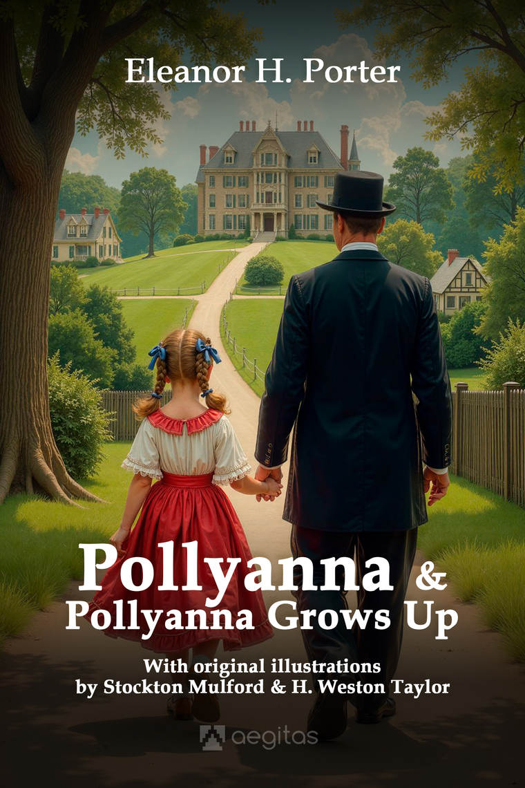 Pollyanna and Pollyanna Grows Up by Eleanor H. Porter (Ebook) - Read ...
