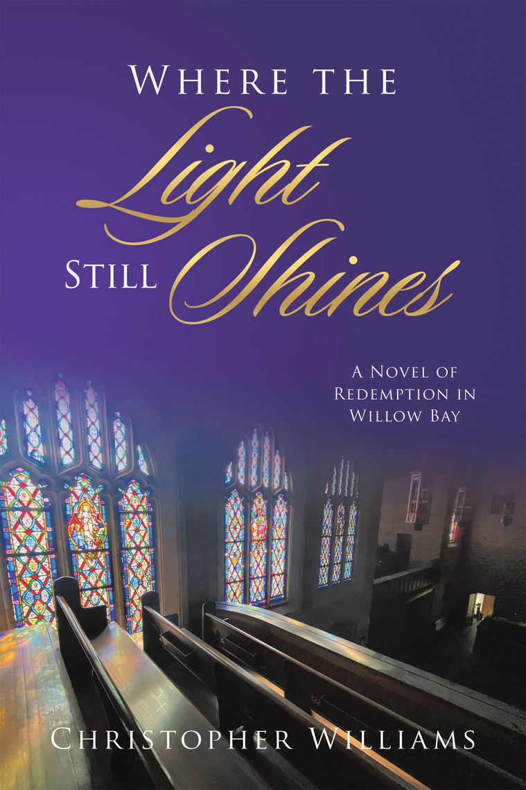 Where the Light Still Shines by Christopher Williams (Ebook) - Read ...