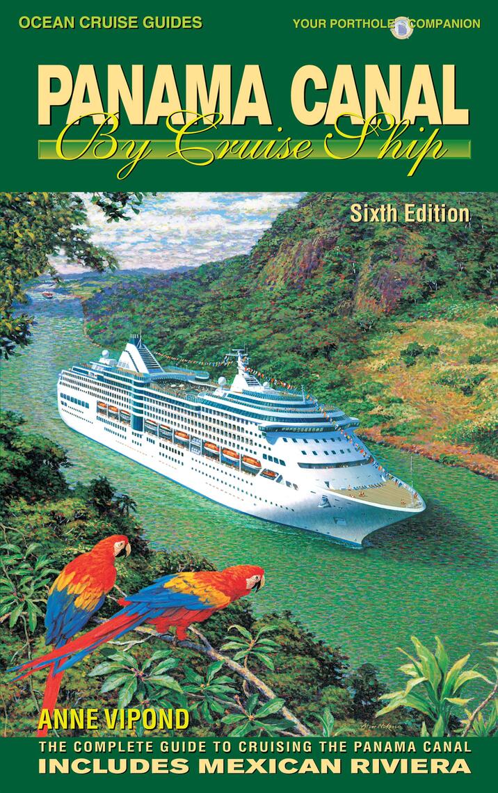PANAMA CANAL BY CRUISE SHIP – 6th Edition by ANNE VIPOND (Ebook) - Read ...